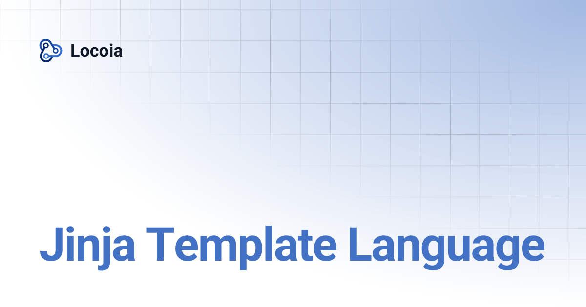 Jinja Template Language | Locoia