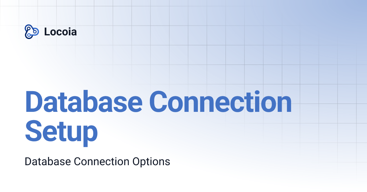 Database Connection Setup | Locoia