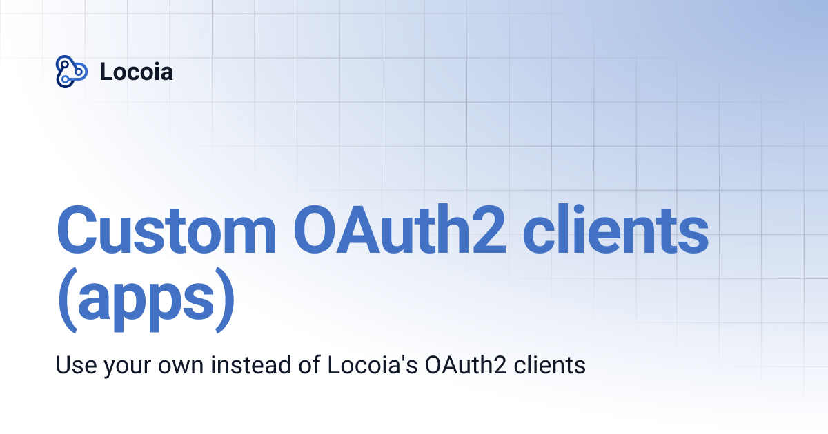 Custom OAuth2 clients (apps) | Locoia
